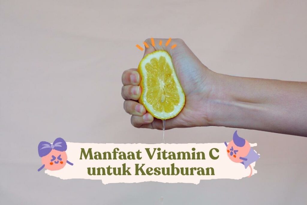 Manfaat Vitamin C untuk Kesuburan Pria & Wanita