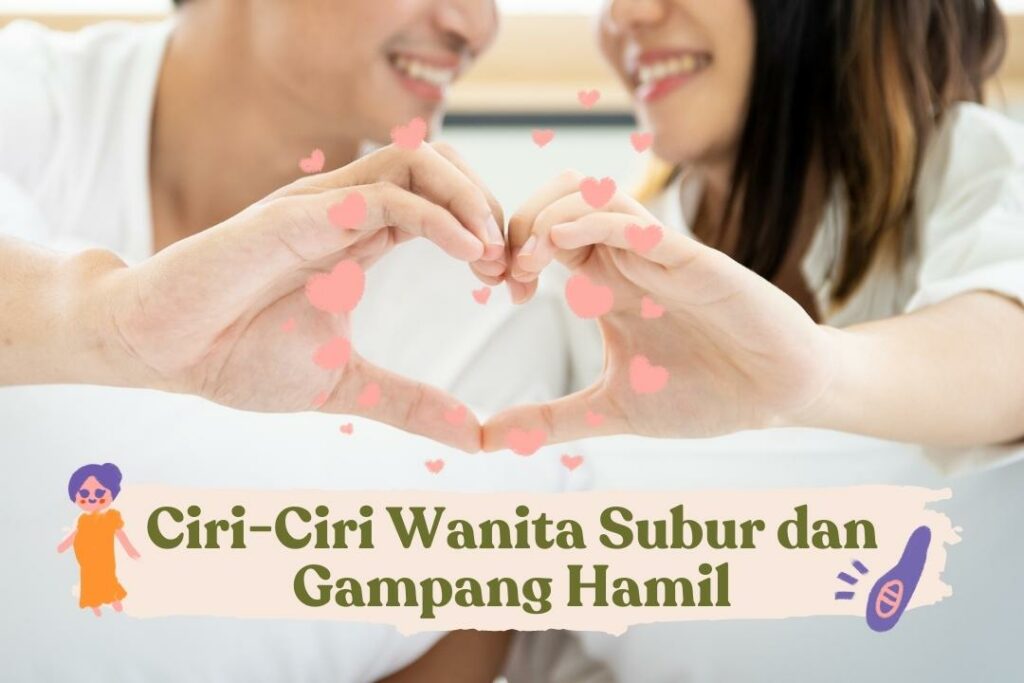 Ciri-Ciri Wanita Subur dan Gampang Hamil - Bocah Indonesia