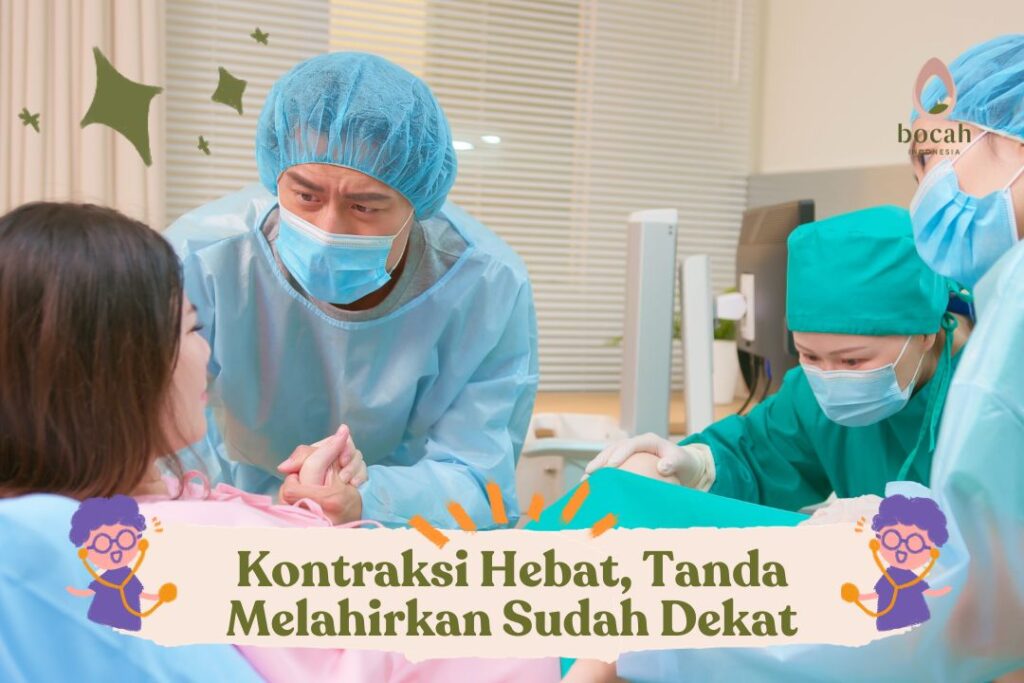 Tanda-Tanda Melahirkan Sudah Dekat, Kontraksi Hebat