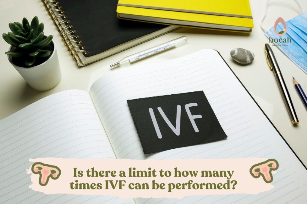 Is there a limit to how many times IVF can be performed?