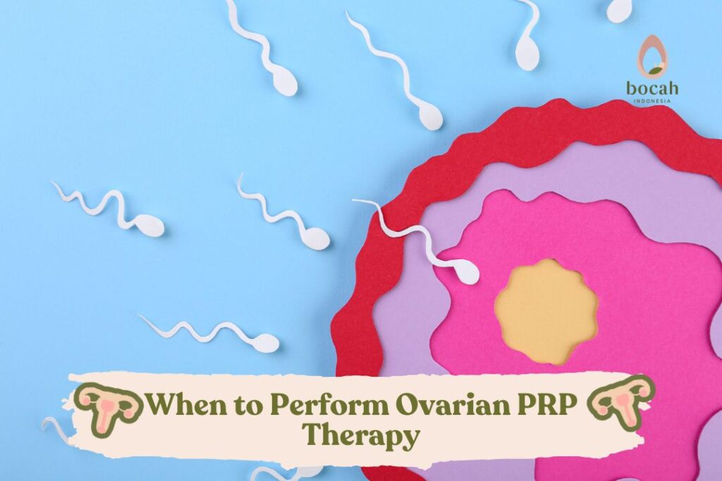 When to Perform Ovarian PRP Therapy