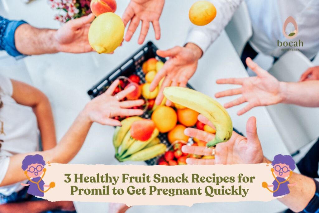 3 Healthy Fruit Snack Recipes for Fertility Program to Get Pregnant Quickly